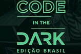 Code in the Dark Brasil 2017 acontecerá na nova sede do iMasters | iMasters