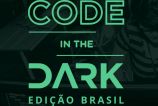 Code in the Dark 2017 inaugurou a nova sede do iMasters | iMasters
