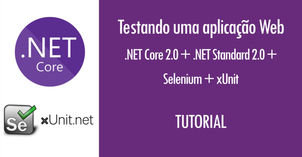 Testando Aplicações Web Com Selenium Webdriver Net Core 20 Net Standard 20 E Xunit Imasters