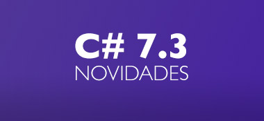 Novidades do C# 7.3: como habilitar, utilizando os operadores == e != com Tuplas | iMasters