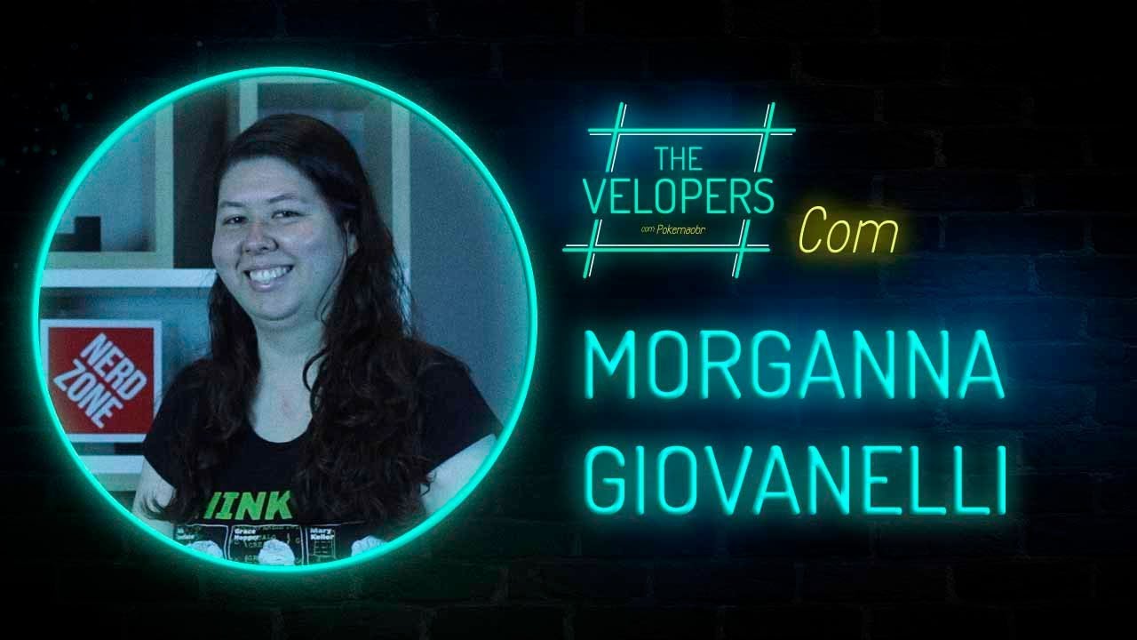 The Velopers #29 – Morganna Giovanelli | iMasters