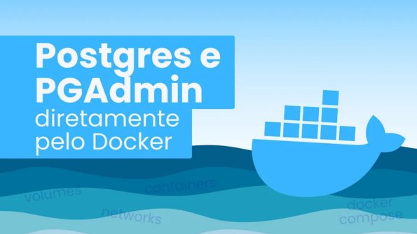 Postgres e PGAdmin diretamente pelo Docker | iMasters